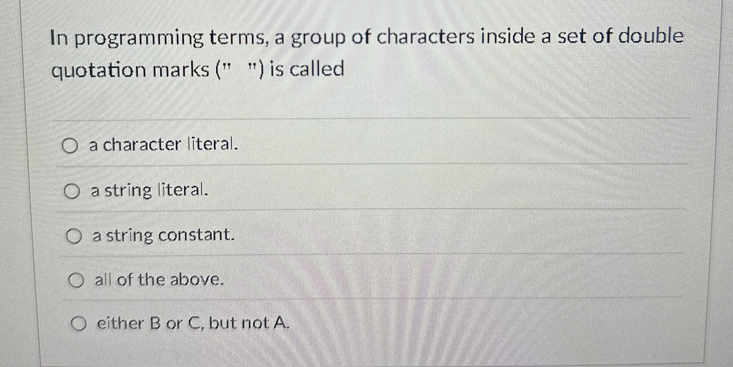 (Solved) - In programming terms, a group of characters inside a set of ...