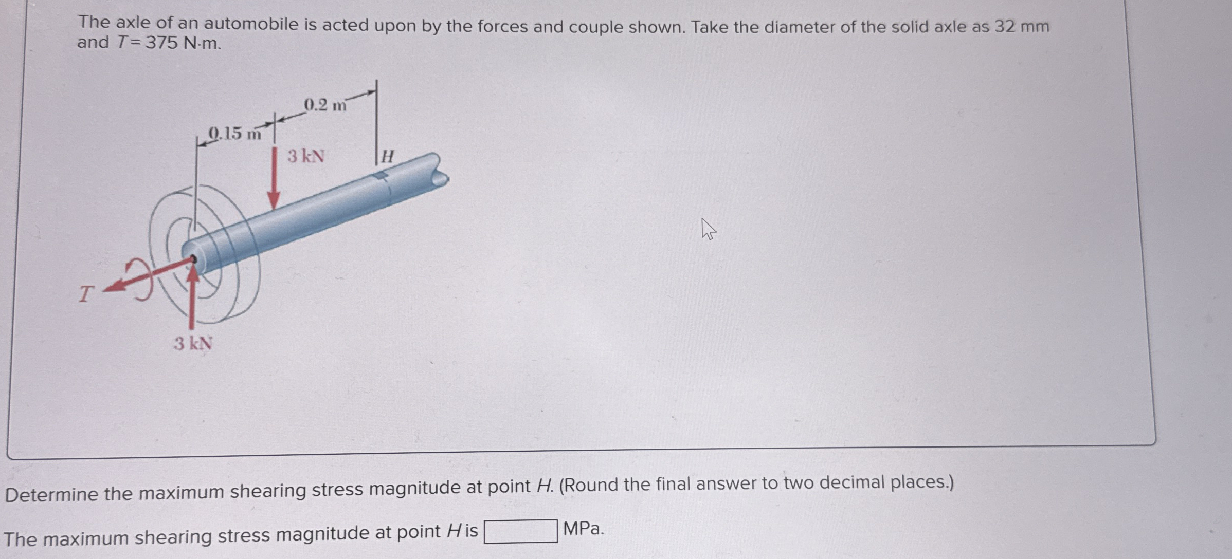 (Get Answer) - The axle of an automobile is acted upon by the forces ...