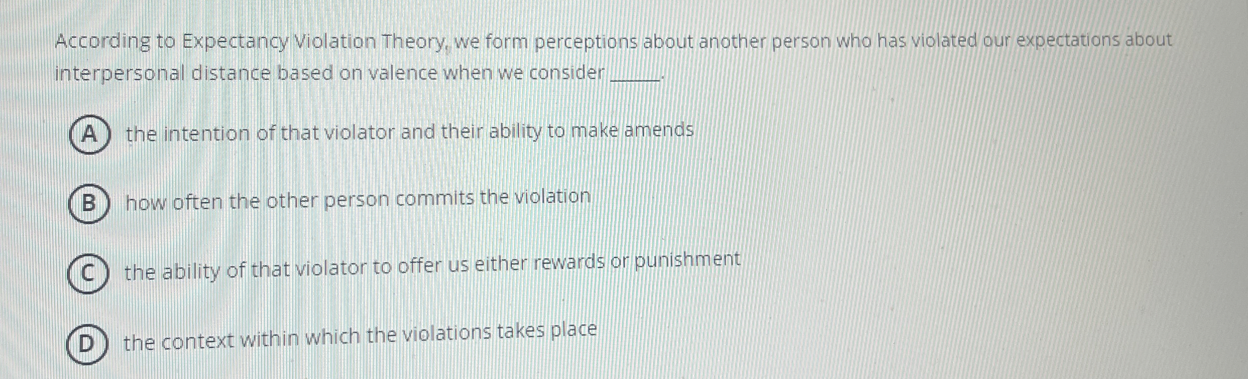 (Get Answer) - According to Expectancy Violation Theory, we form ...