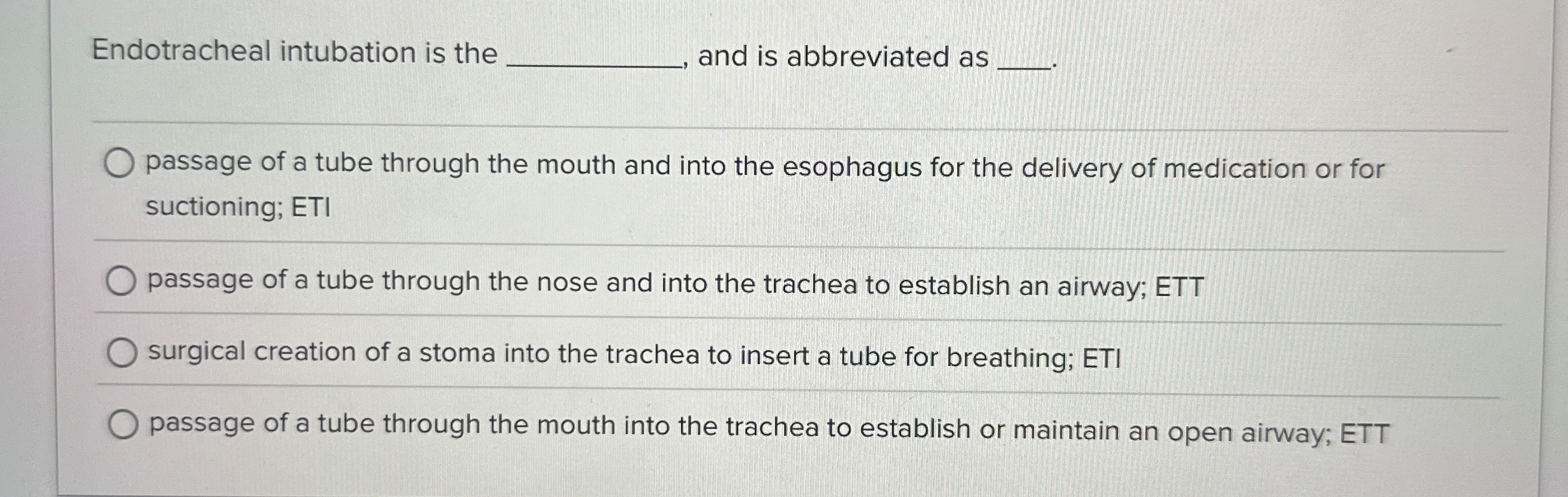 (Solved) - Endotracheal intubation is the passage of a tube through the ...