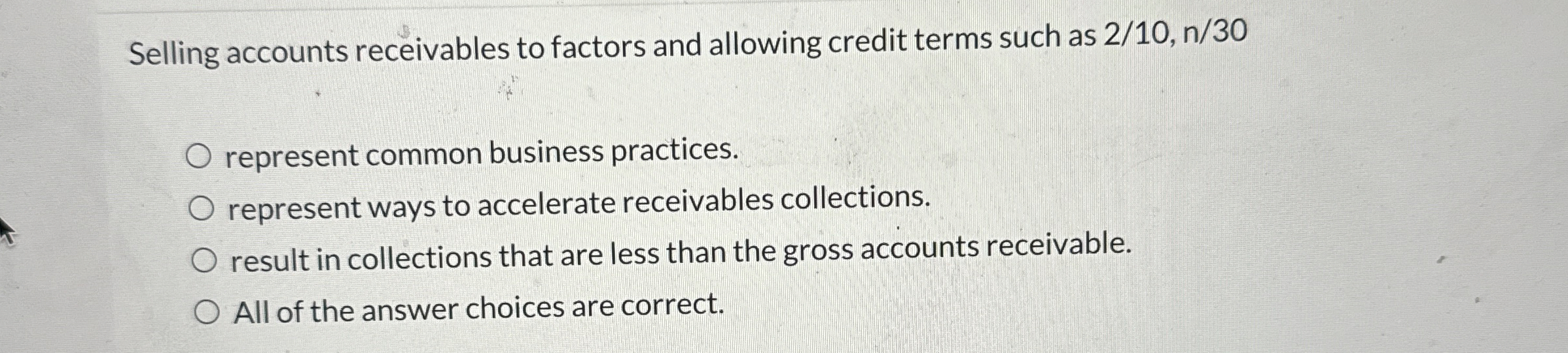 (Get Answer) - Selling accounts receivables to factors and allowing ...