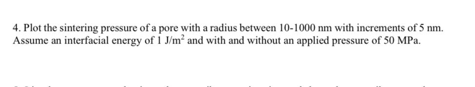 (Solved) - Plot the sintering pressure of a pore with a radius between ...