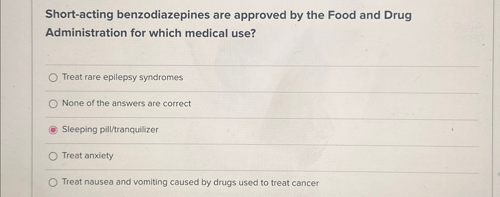 (Solved) - Short-acting benzodiazepines are approved by the Food and ...