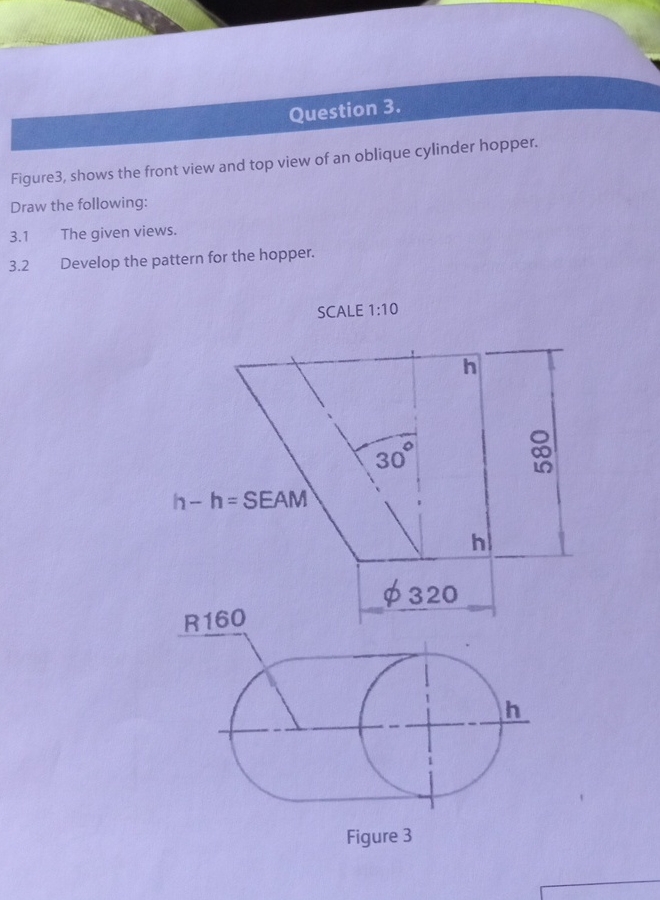 (Get Answer) - Question 3. Figure 3 shows the front view and top view ...