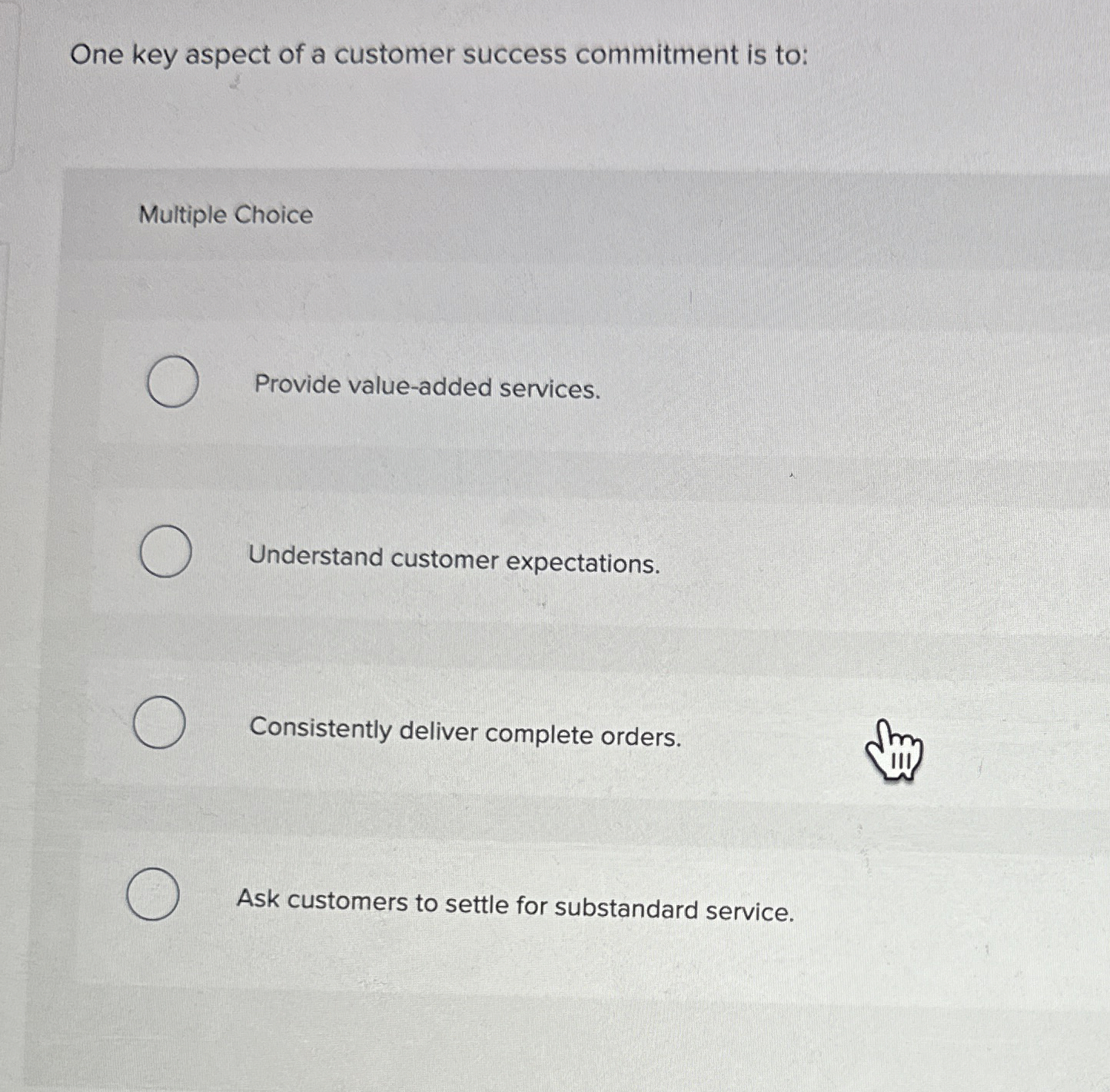 (Get Answer) - One key aspect of a customer success commitment is to ...