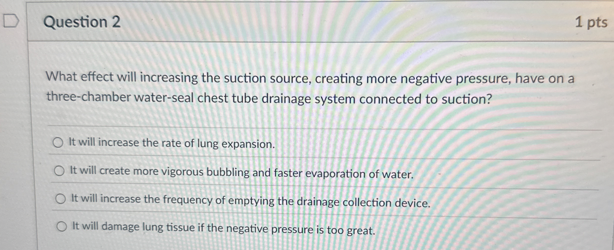 (Solved) - Question 2 What effect will increasing the suction source ...