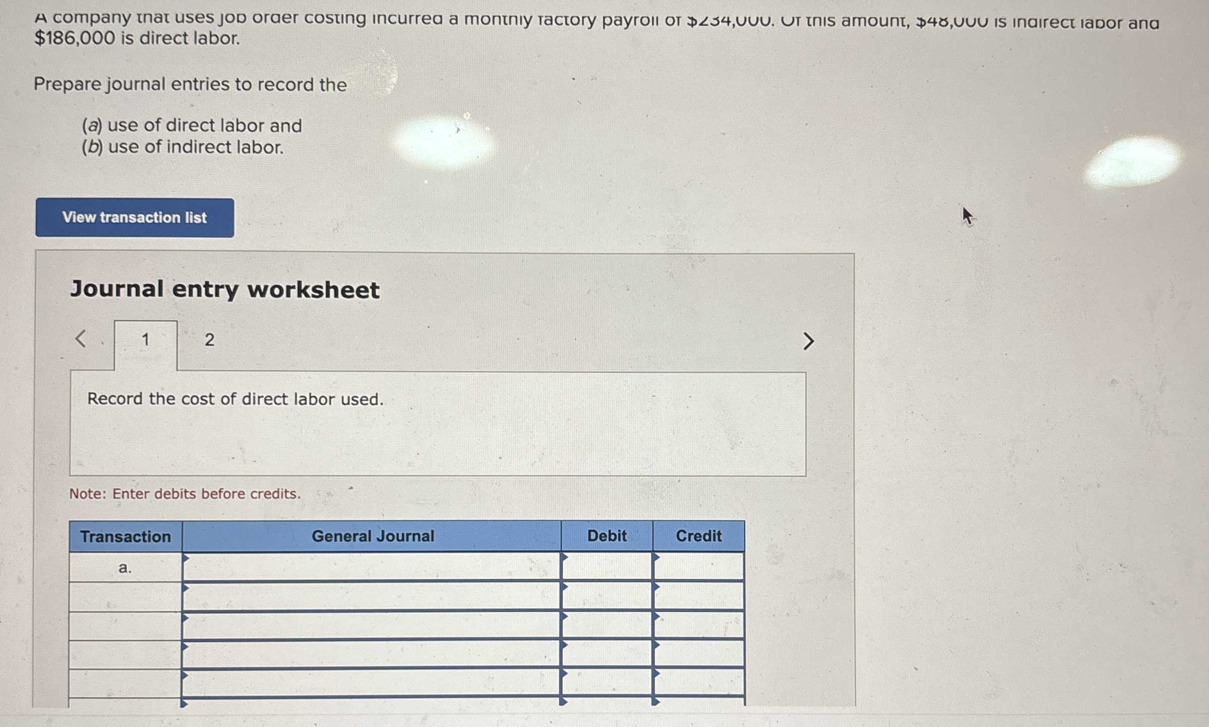 (Get Answer) - $186,000 is direct labor. Prepare journal entries to ...