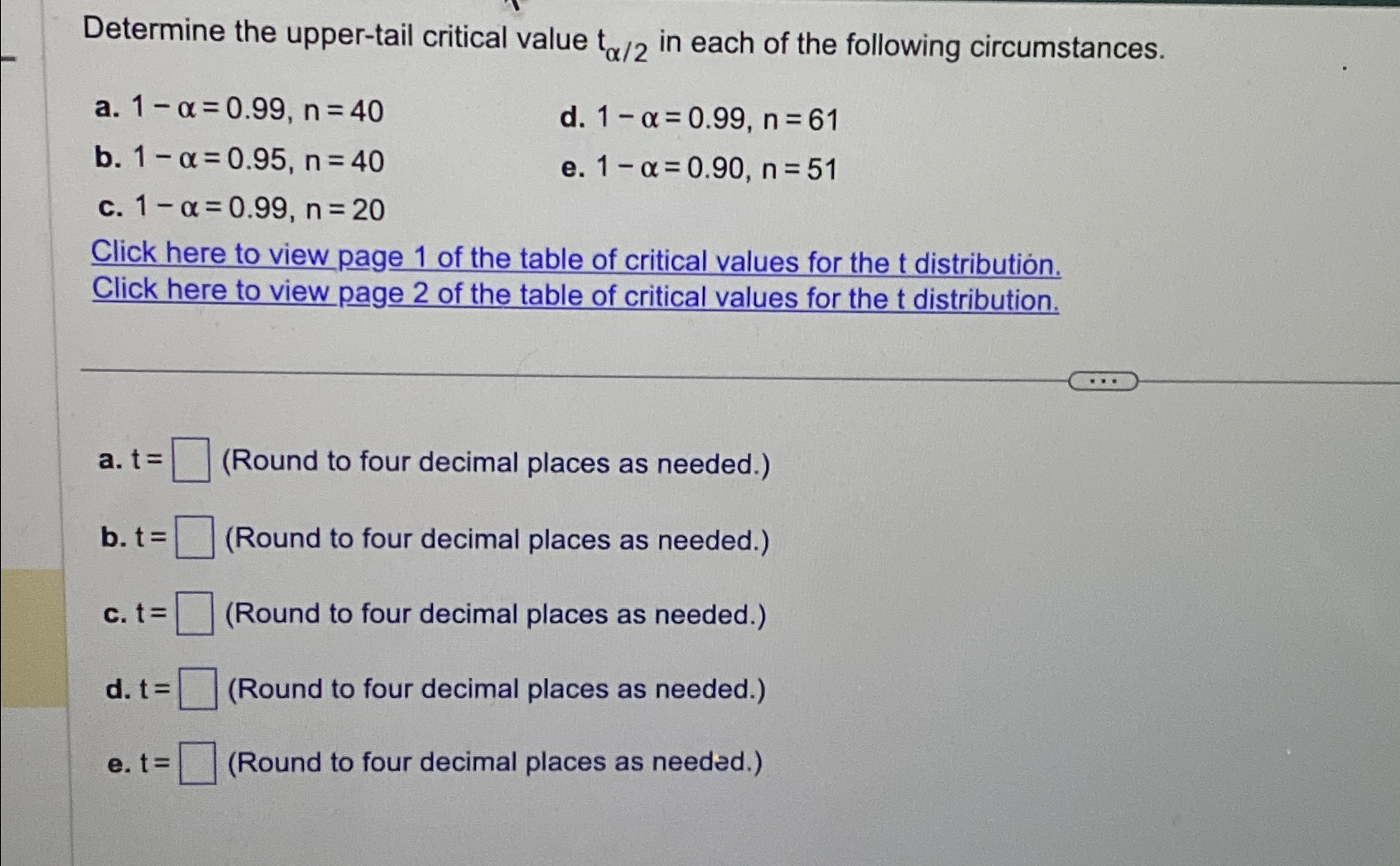 (Solved) - Determine the upper-tail critical value ta2 in each of the ...
