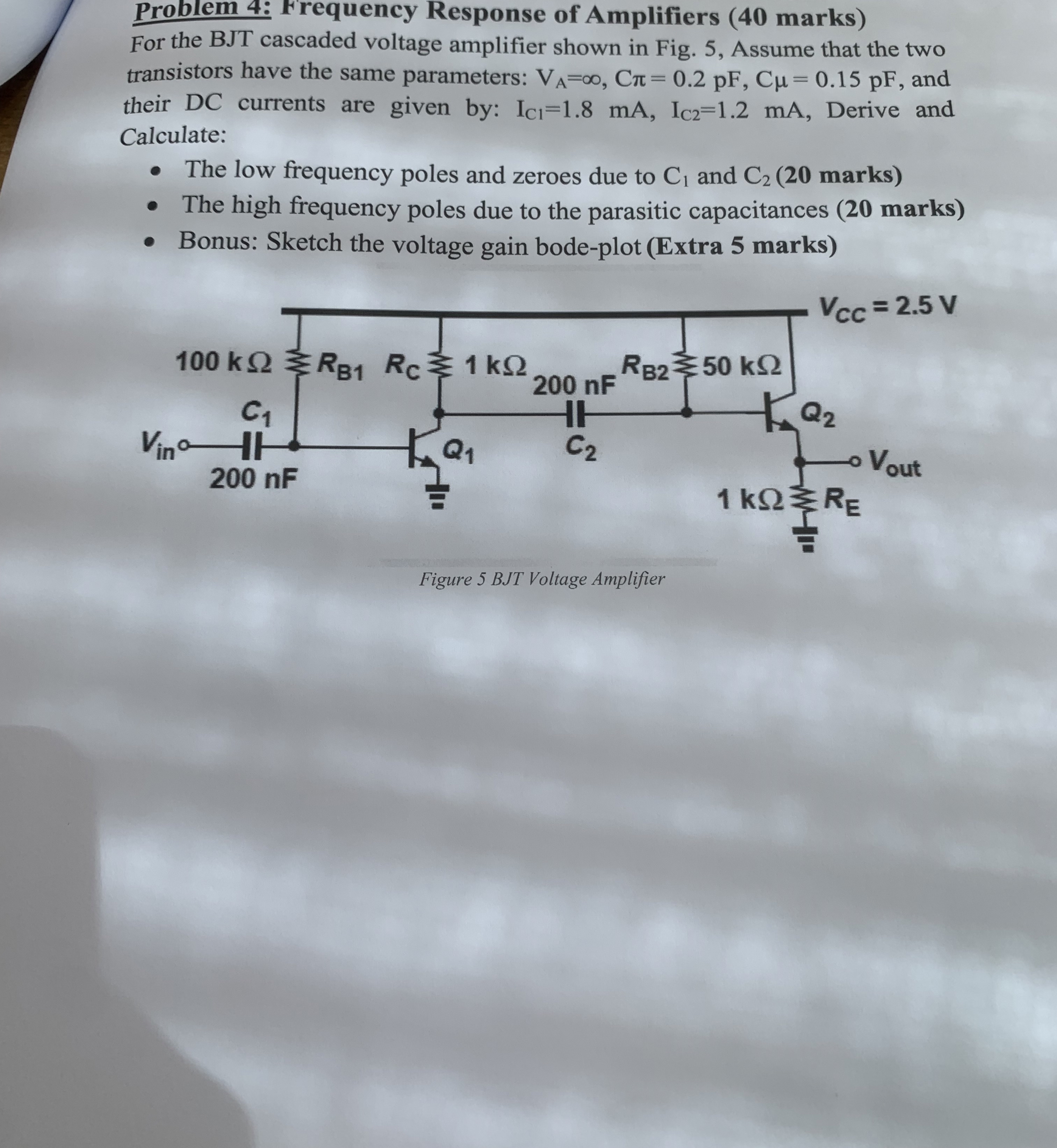 (Solved) - Problem 4: Frequency Response of Amplifiers (40 marks) For the BJT... (1 Answer ...