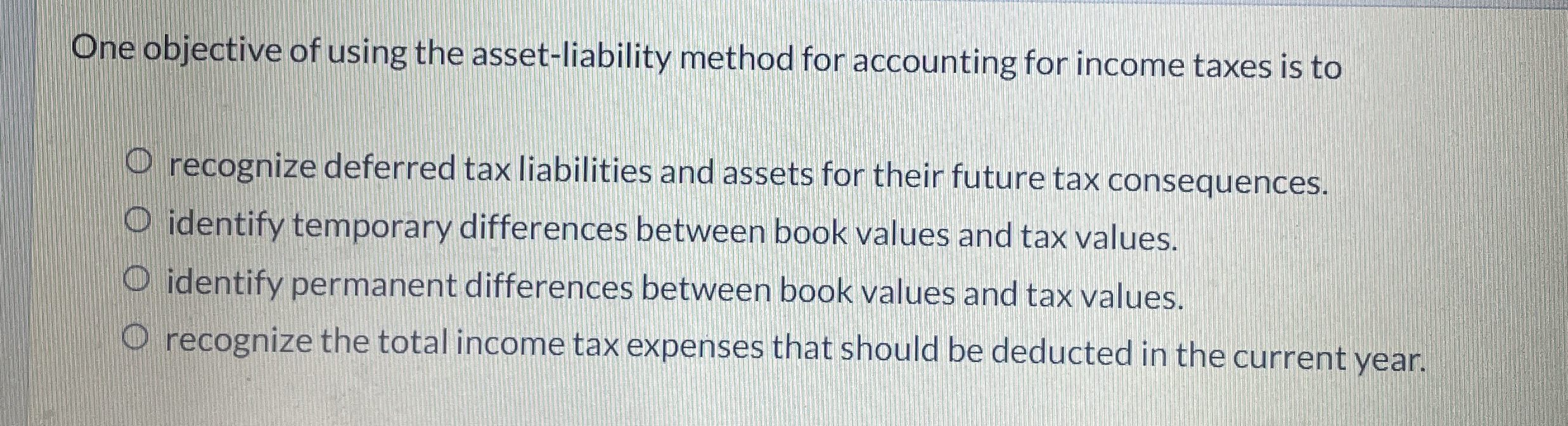 (Solved) - One objective of using the asset-liability method for ...