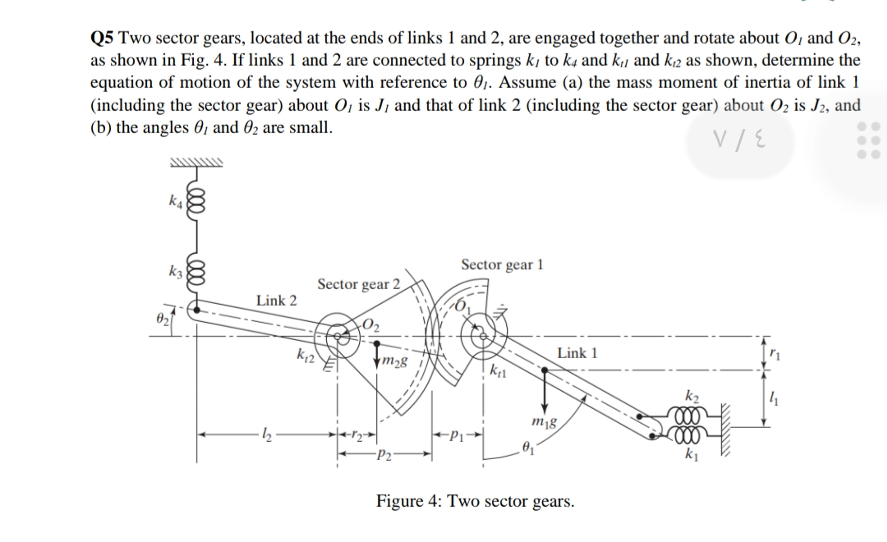 (Get Answer) - Q5 Two sector gears, located at the ends of links 1 and ...
