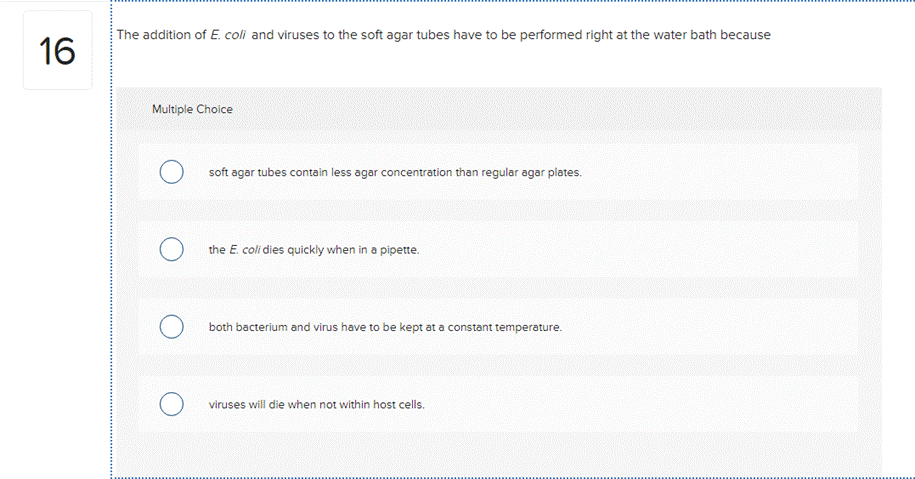 (Solved) - The Addition Of E. Coli And Viruses To The Soft Agar Tubes ...