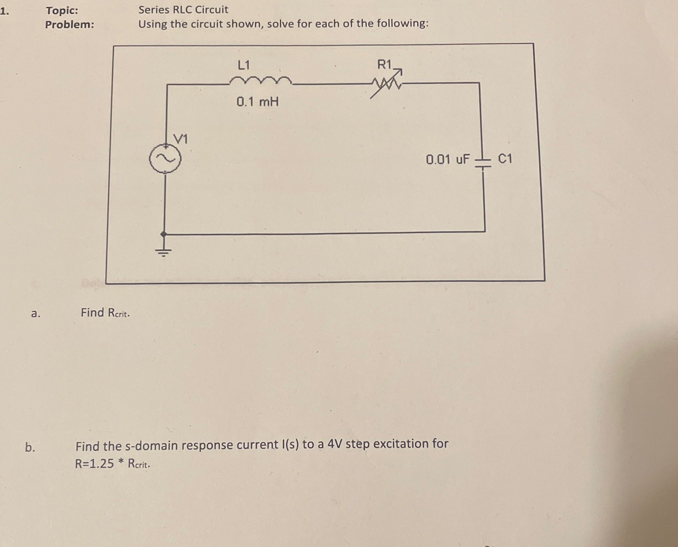 (Solved) - Topic: Series RLC Circuit Problem: Using the circuit shown ...