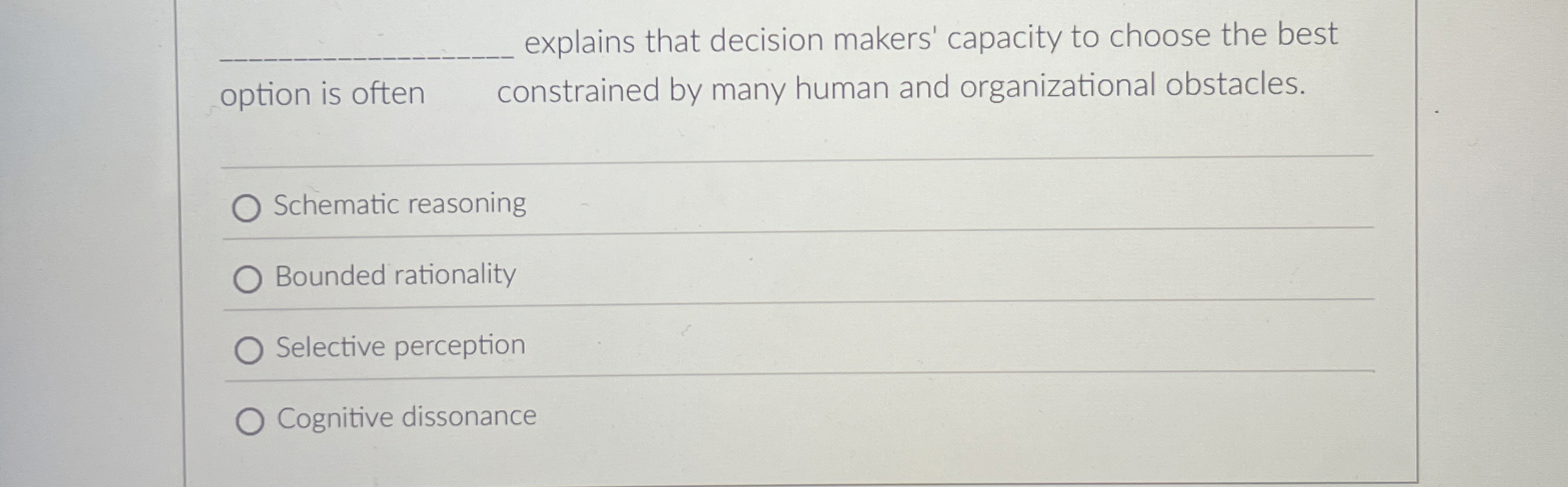 (Get Answer) - Explains that decision makers' capacity to choose the ...