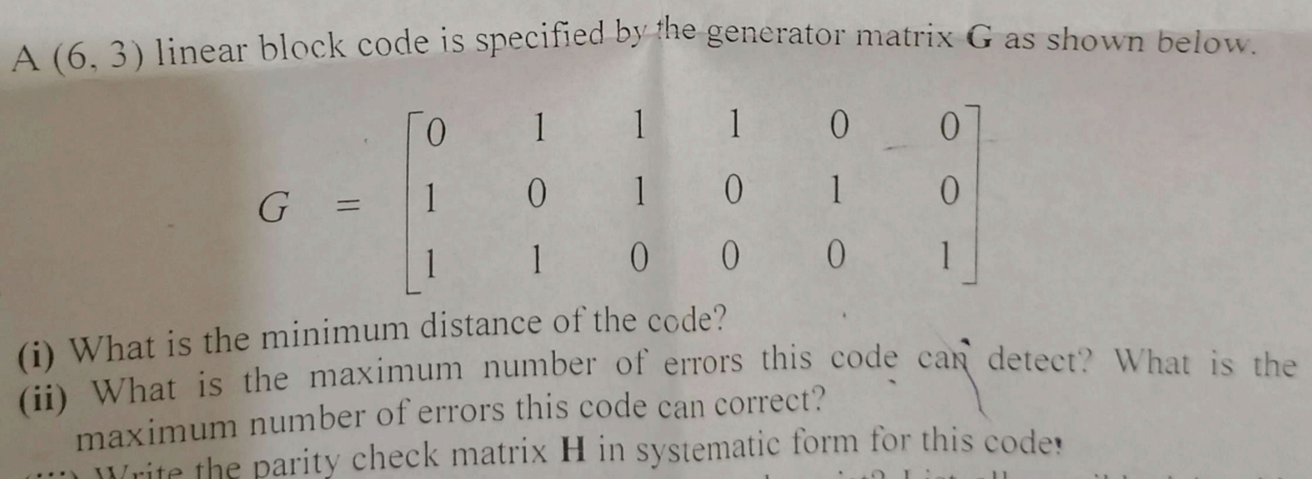 (Solved) - A (6,3) linear block code is specified by the generator ...