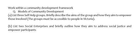 (Solved) - Question: Work Within A Community Development Framework Q ...