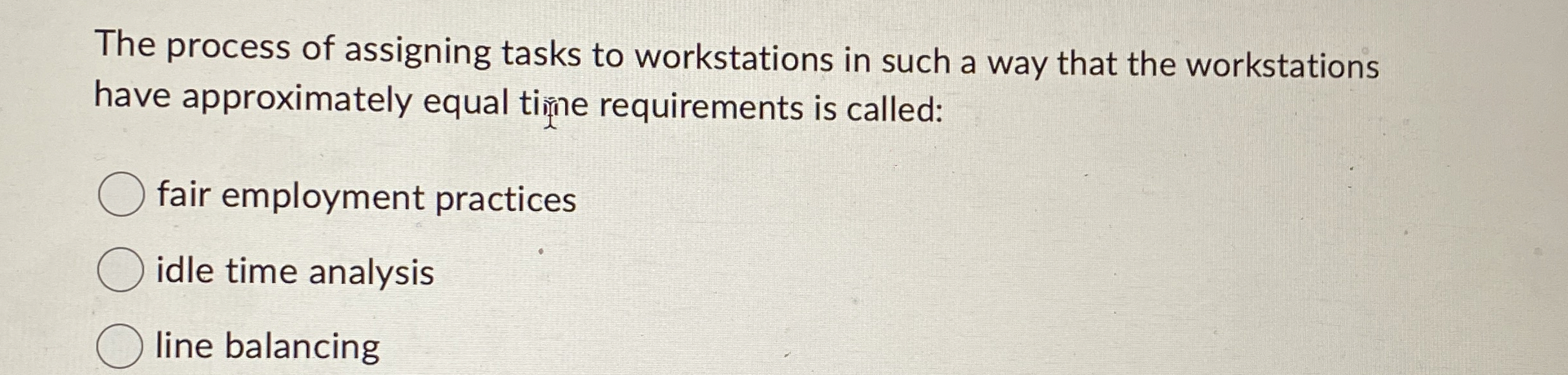 (Get Answer) - The process of assigning tasks to workstations in such a ...