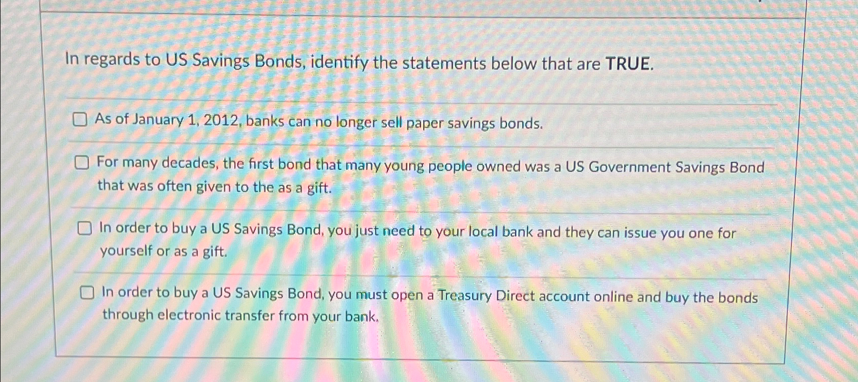 (Solved) - In regards to US Savings Bonds, identify the statements ...