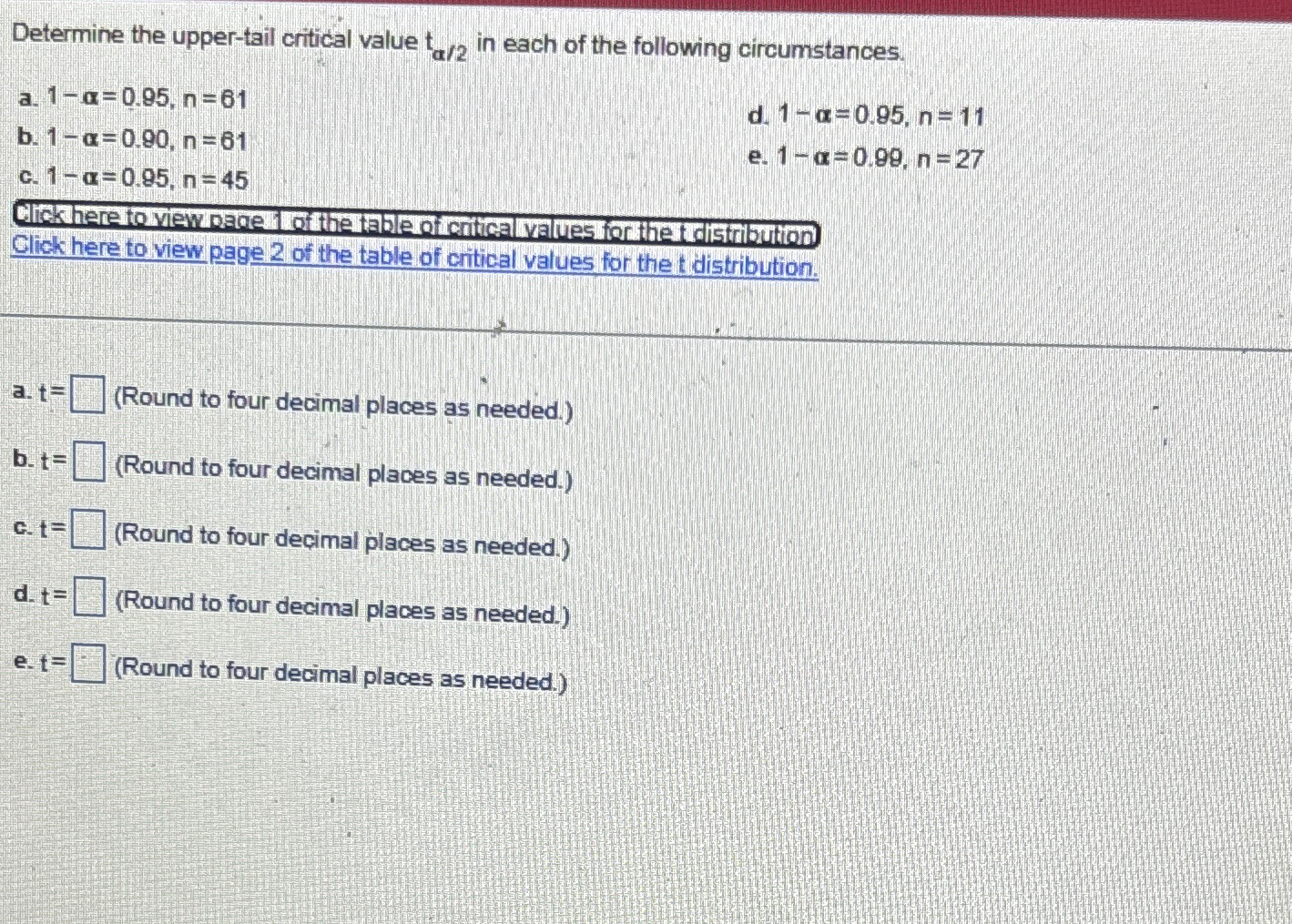 (Solved) - Determine the upper-tail critical value ta2 in each of the ...