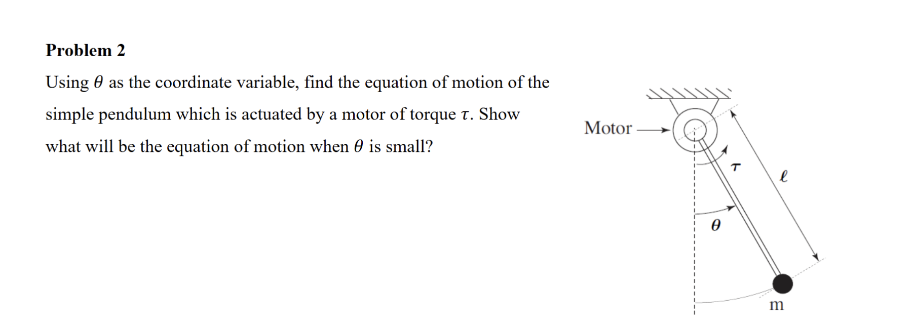 (Get Answer) - Problem 2 Using \\( \theta \\) as the coordinate ...