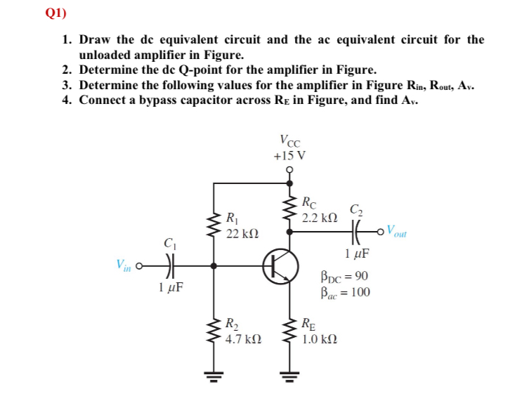 (Solved) - Q1) Draw the dc equivalent circuit and the ac equivalent ...