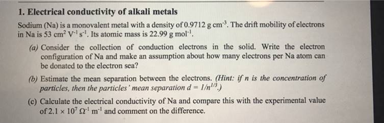 (Solved) - Question: 1. Electrical Conductivity Of Alkali Metals Sodium ...