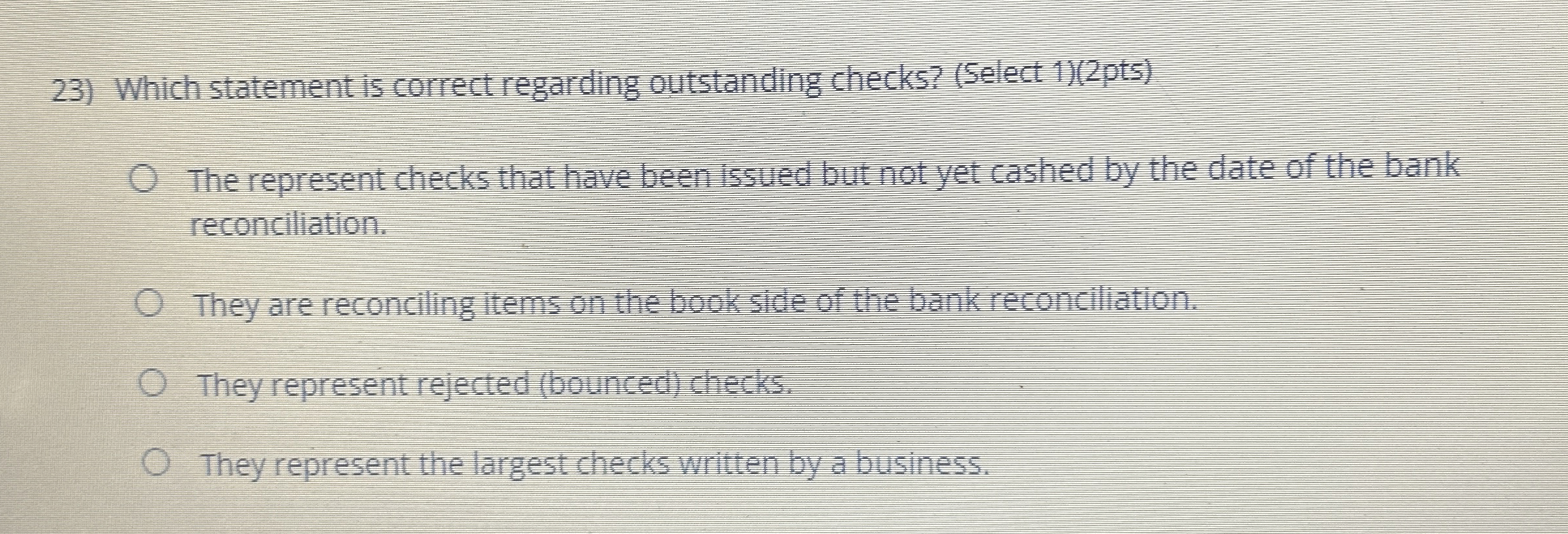(Get Answer) - Which statement is correct regarding outstanding checks ...