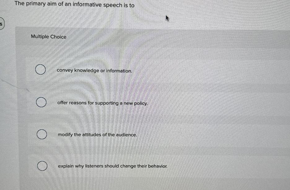 (Solved) - The primary aim of an informative speech is to Multiple ...