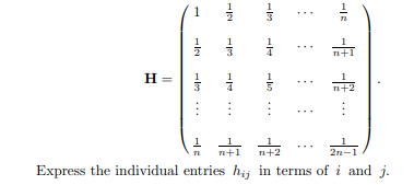 (Solved) - Consider the n × n Hilbert matrix defined by. Consider the n ...