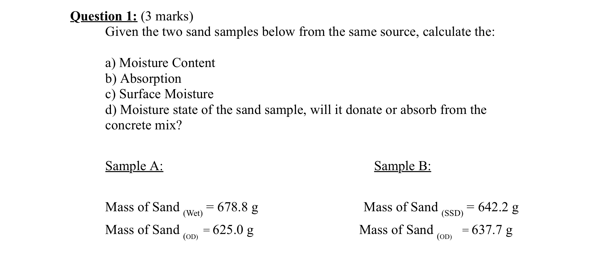 (Get Answer) - Question 1: (3 marks) Given the two sand samples below ...