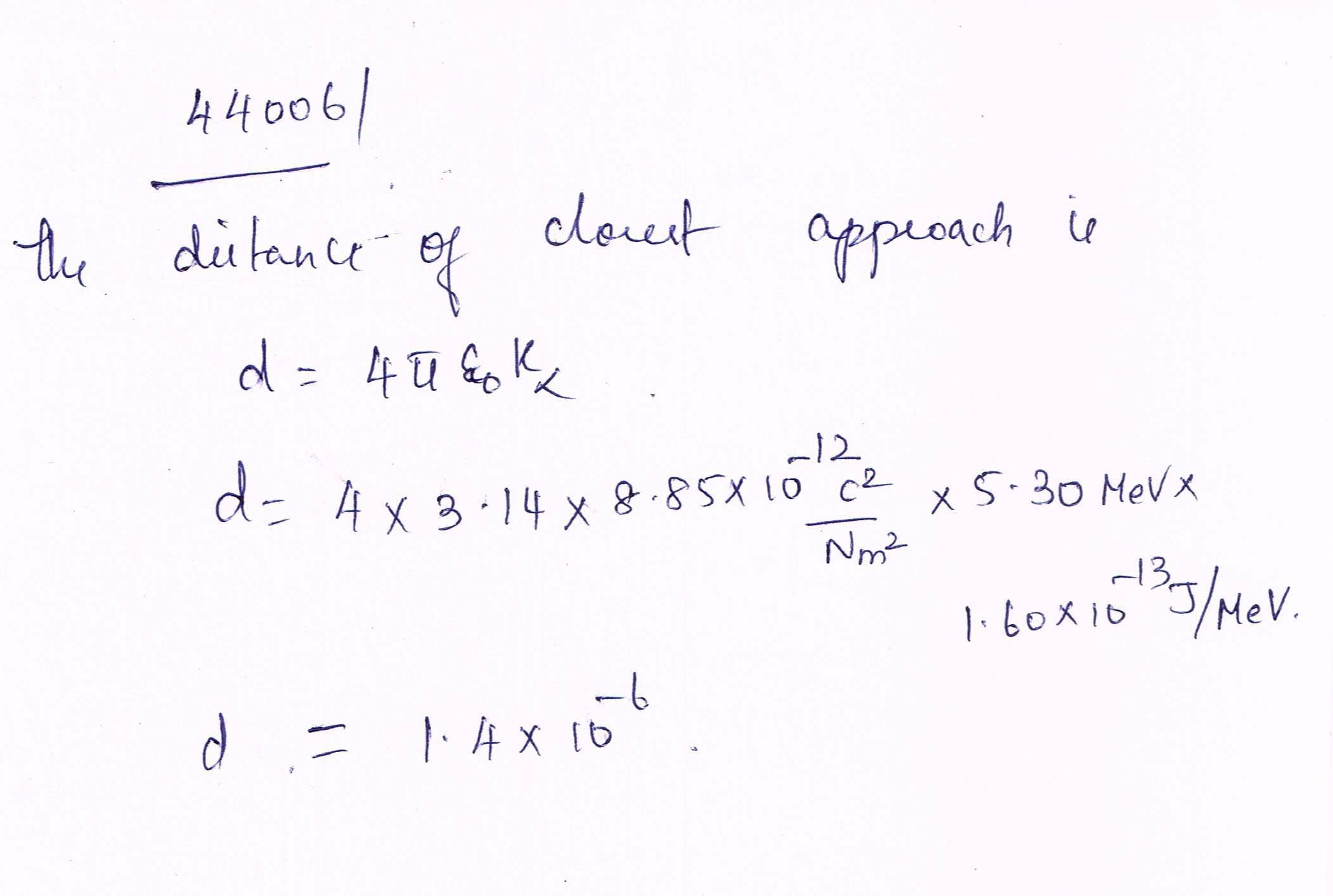 (Solved) - Calculate the distance of closest approach for a head-on ...