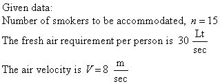 (Solved) - A smoking lounge is to accommodate 15 heavy smokers. The ...