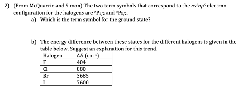 (Solved) - 2) (From McQuarrie and Simon) The two term symbols that ...