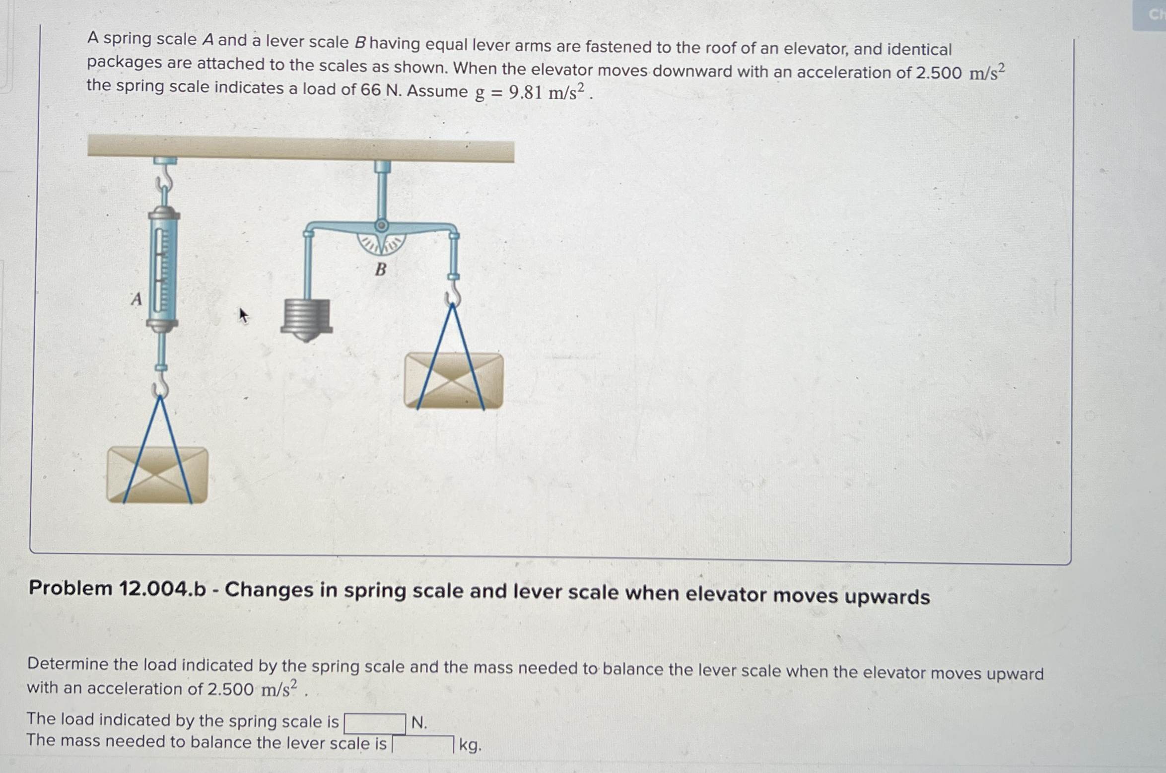 (Solved) - A spring scale A and a lever scale B having equal lever arms ...