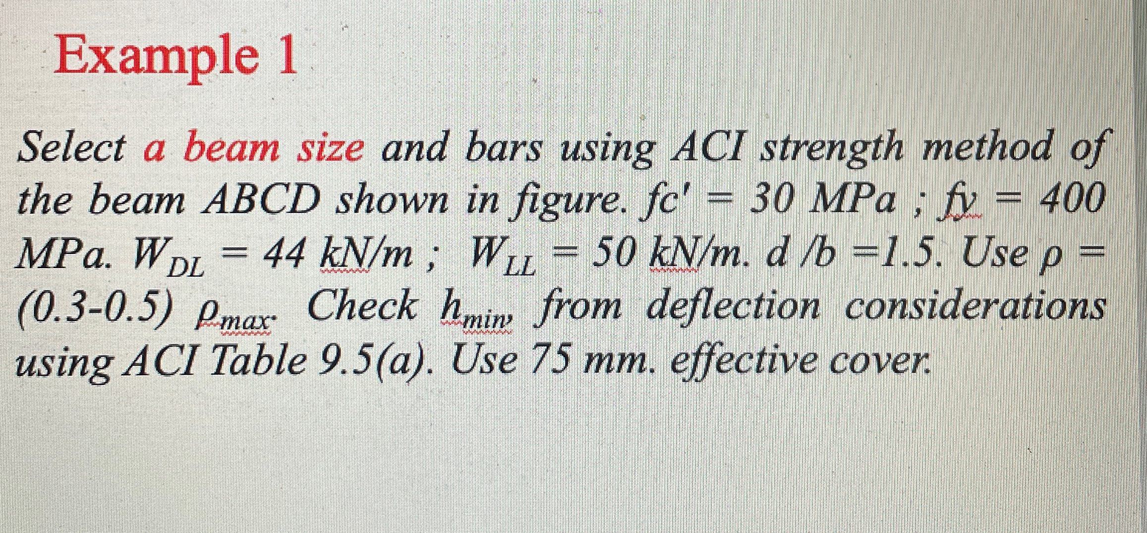 (Solved) - Select a beam size and bars using ACI strength method of the ...