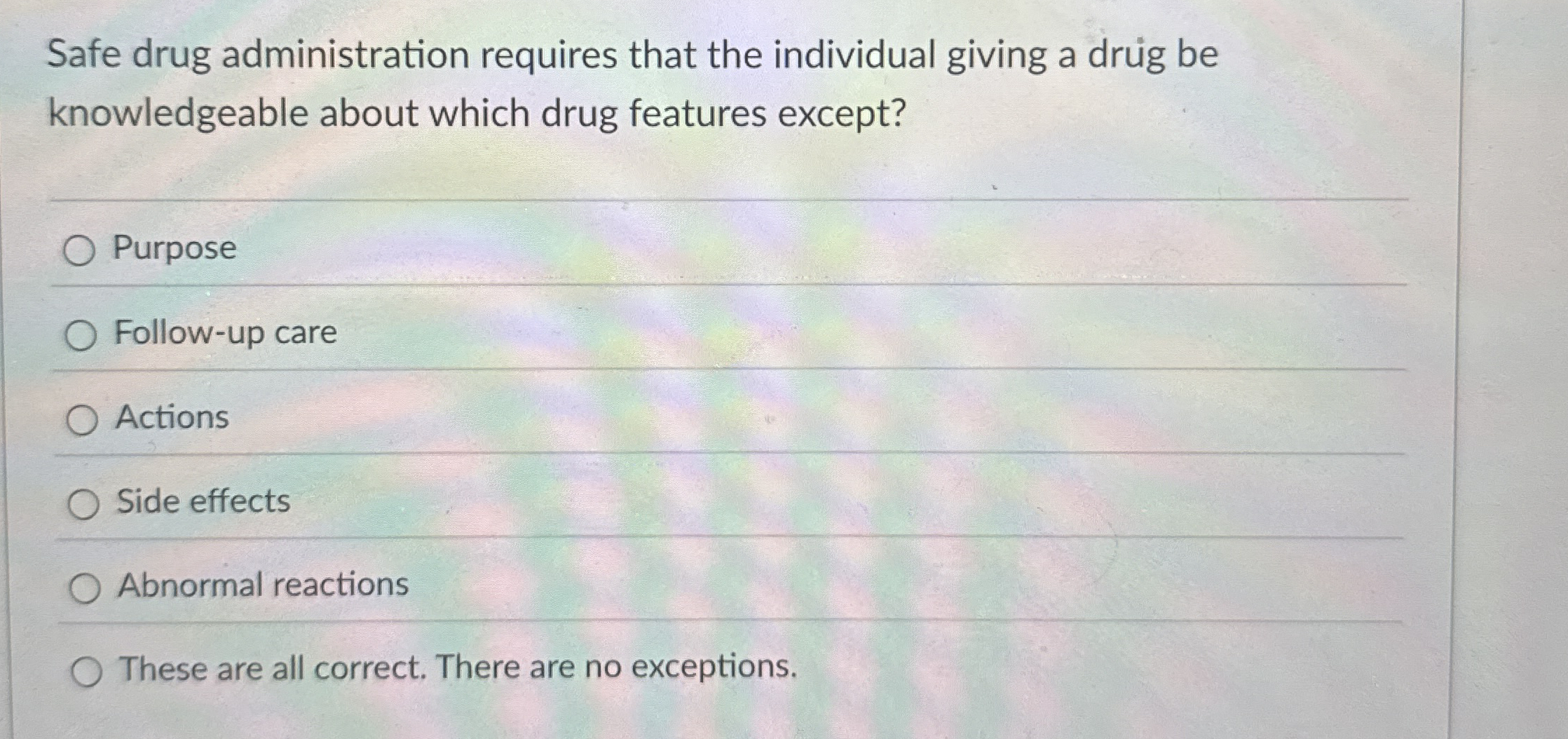 (Solved) - Safe drug administration requires that the individual giving ...