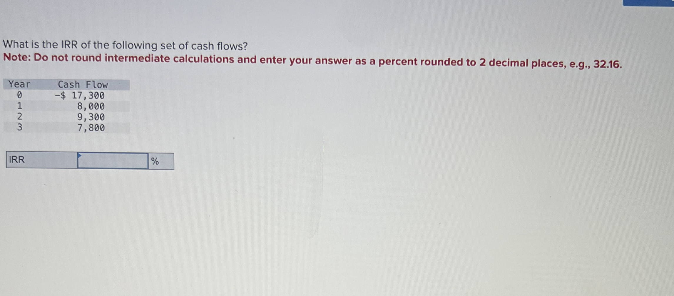 (Solved) - What is the IRR of the following set of cash flows? Note: Do ...