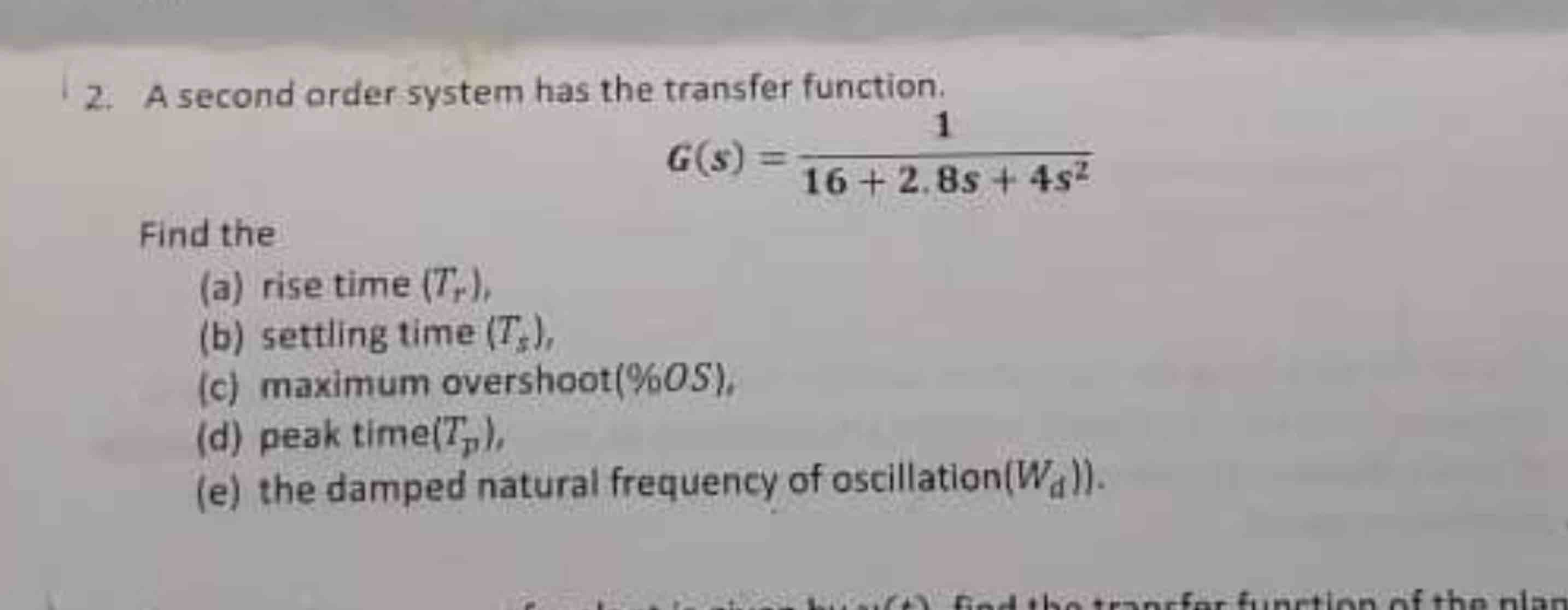 (Get Answer) - A second order system has the transfer function G(s ...