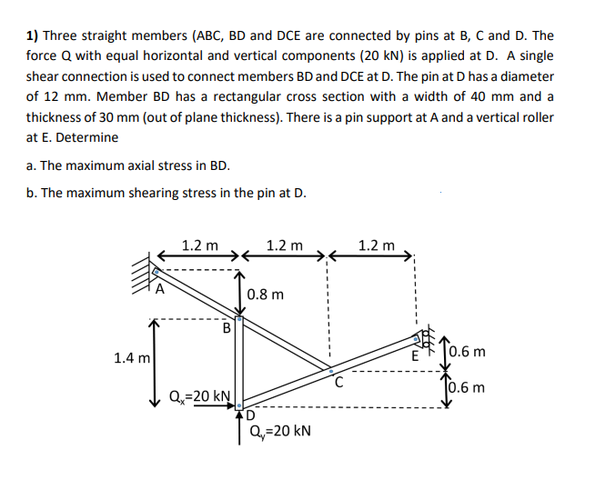 (Get Answer) - 1) Three straight members (ABC, BD and DCE) are ...