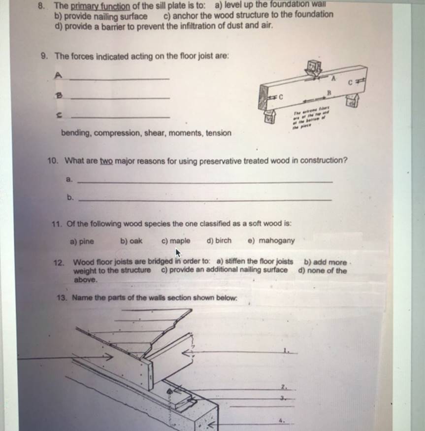 (Solved) - 8. The Primary Function Of The Sill Plate Is To: A) Level Up ...