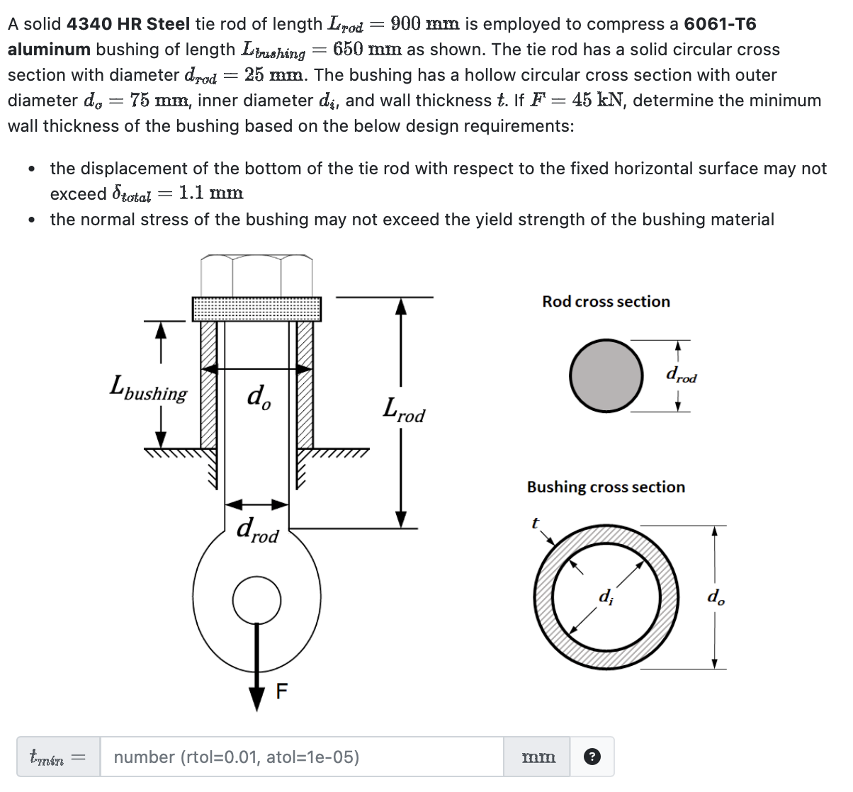 (Solved) - A solid 4340 ?HR Steel tie rod of length Lrod =900mm ?is ...