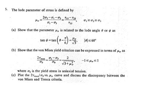 (Solved) - The lode parameter of stress is defined by. The lode ...