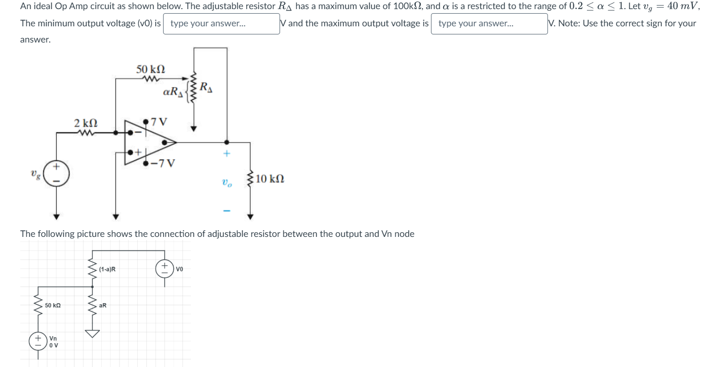 (Get Answer) - An ideal Op Amp circuit as shown below. The adjustable ...
