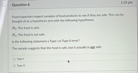(Get Answer) - Question 61. 25 pts Food inspectors inspect samples of ...