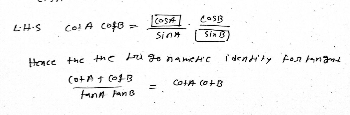 (Solved) - Prove that the equation is an identity. cot A cot B = _cot A ...