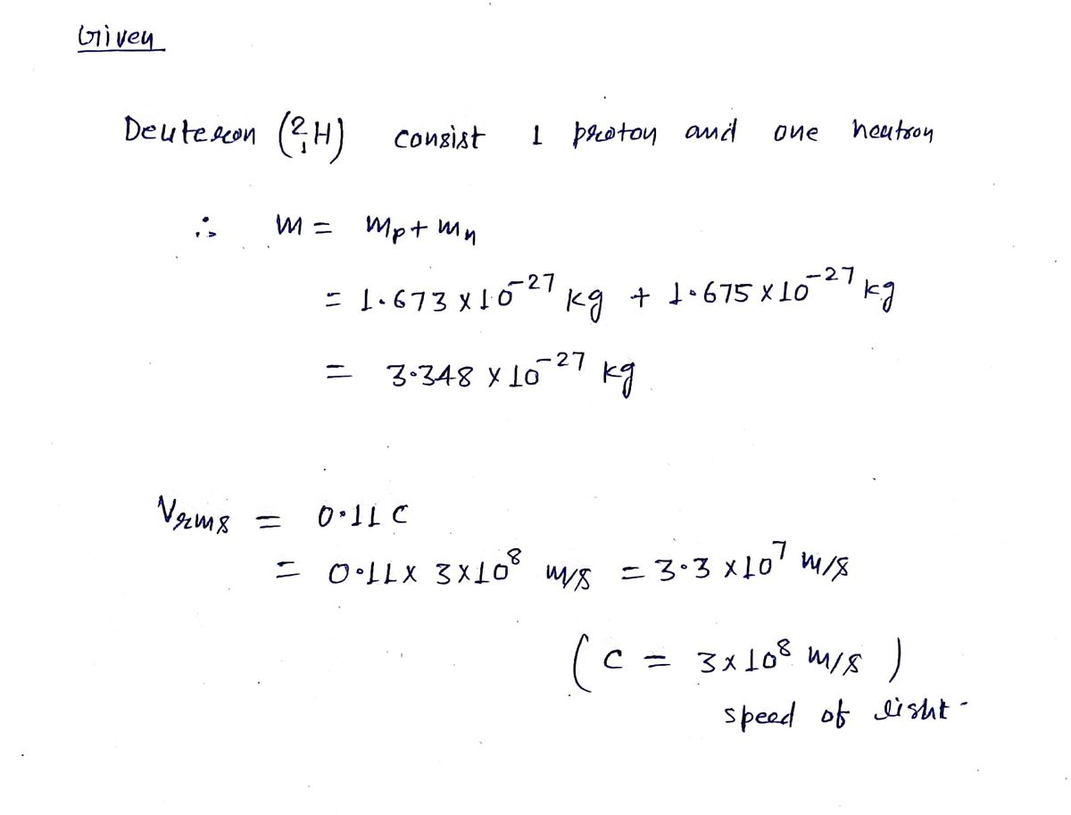 (Solved) - A deuteron 21H, is the nucleus of a hydrogen isotope and ...
